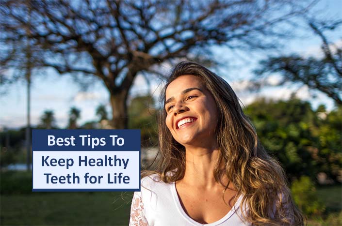 Best Tips to Keep Healthy Teeth for Life